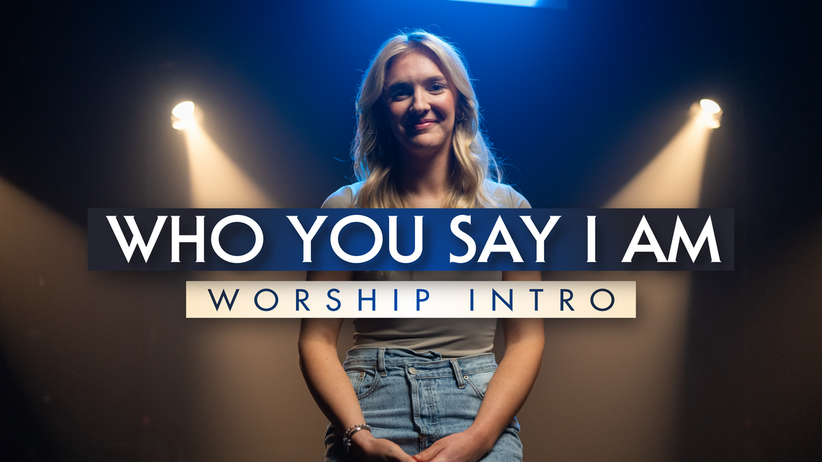 Who You Say I Am (Worship Intro) – WorshipHouse Media