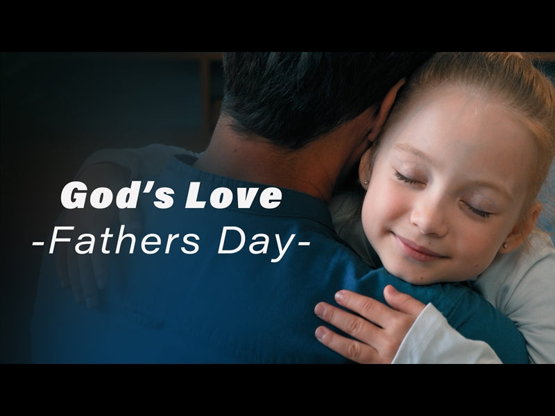 God's Love - Father's Day | | WorshipHouse Media
